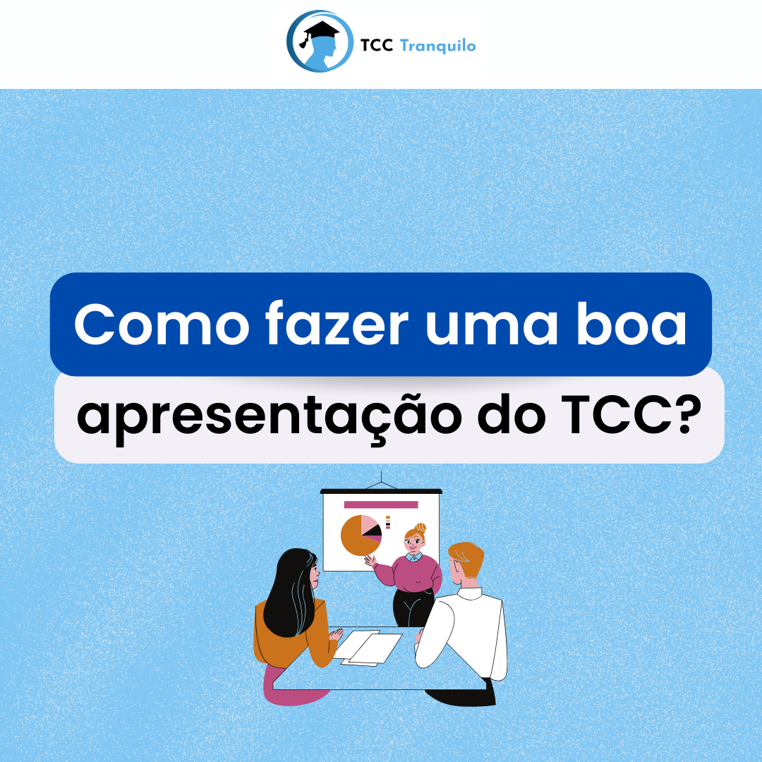 Como fazer uma boa apresentação do TCC? - TCC Tranquilo